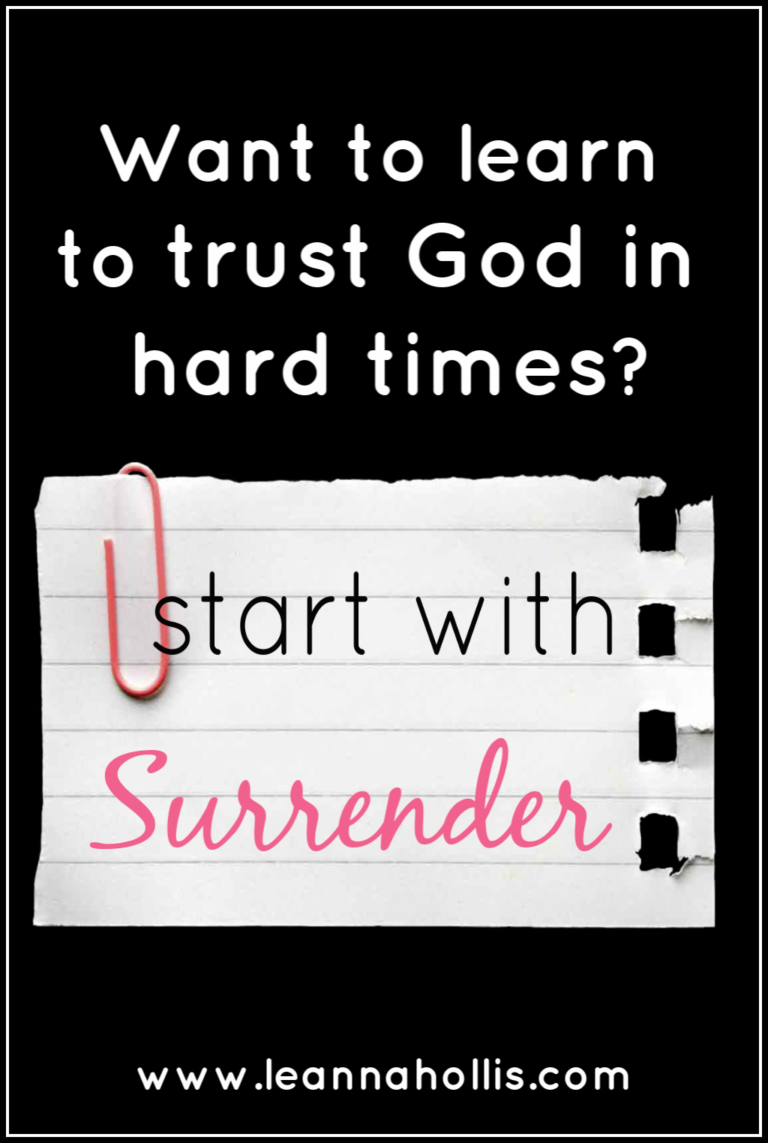 How to Trust God in Hard Times – Leanna Hollis