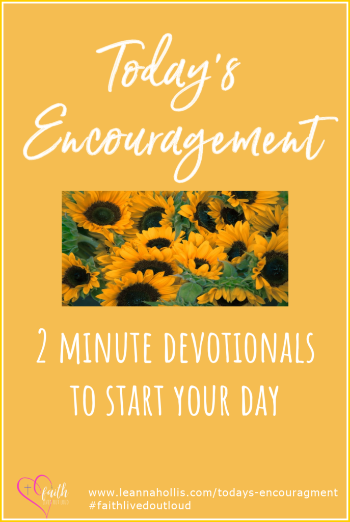 Today’s Encouragement – Leanna Hollis