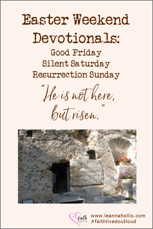 Easter Weekend Devotionals – Leanna Hollis