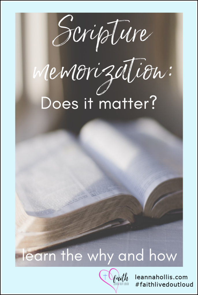 Why Does Scripture Memorization Matter? – Leanna Hollis